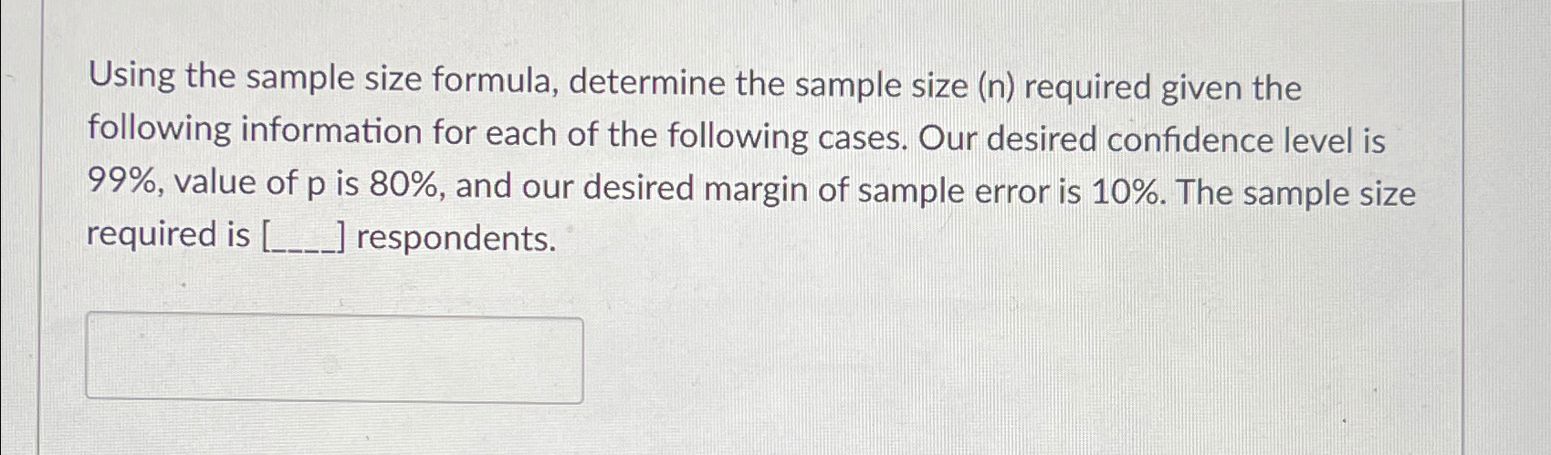 Solved Using the sample size formula, determine the sample | Chegg.com
