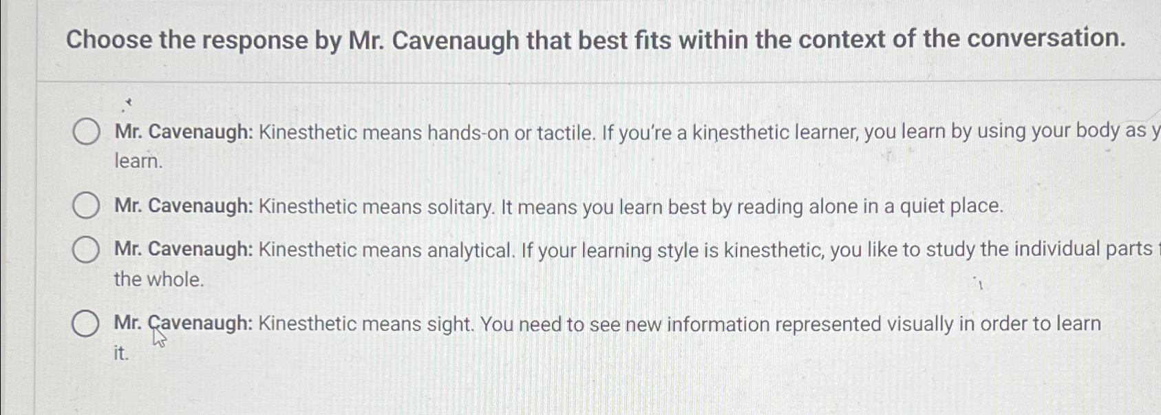 Solved Choose the response by Mr. ﻿Cavenaugh that best fits | Chegg.com