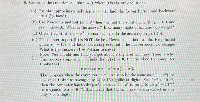 Solved Consider the equation x−sinx=0, where 0 is the only | Chegg.com