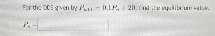 Solved Given the updating function as shown below, find the | Chegg.com