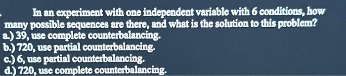 Solved In an experiment with one independent variable with 6 | Chegg.com