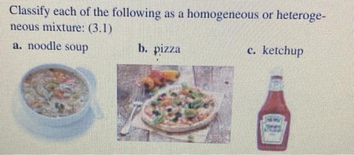 Solved Classify each of the following as a homogeneous or | Chegg.com