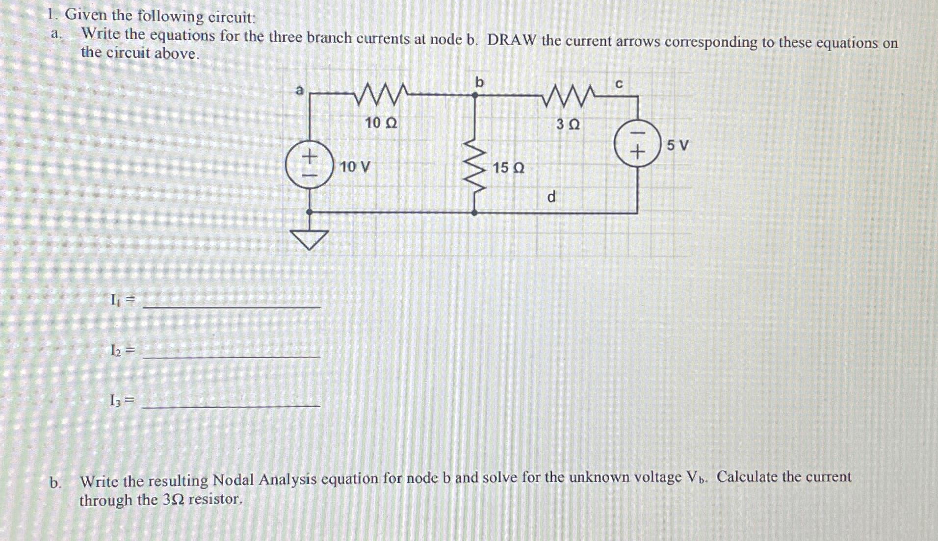 Solved Given the following circuit:a. ﻿Write the equations | Chegg.com