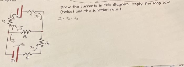 Solved Draw the currents in this diagram. Apply the loop law | Chegg.com