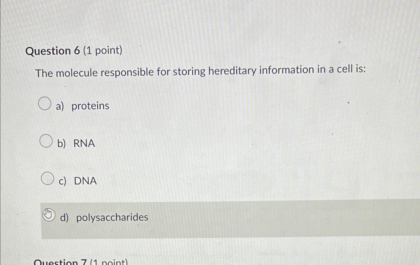 Solved Question 6 (1 ﻿point)The molecule responsible for | Chegg.com
