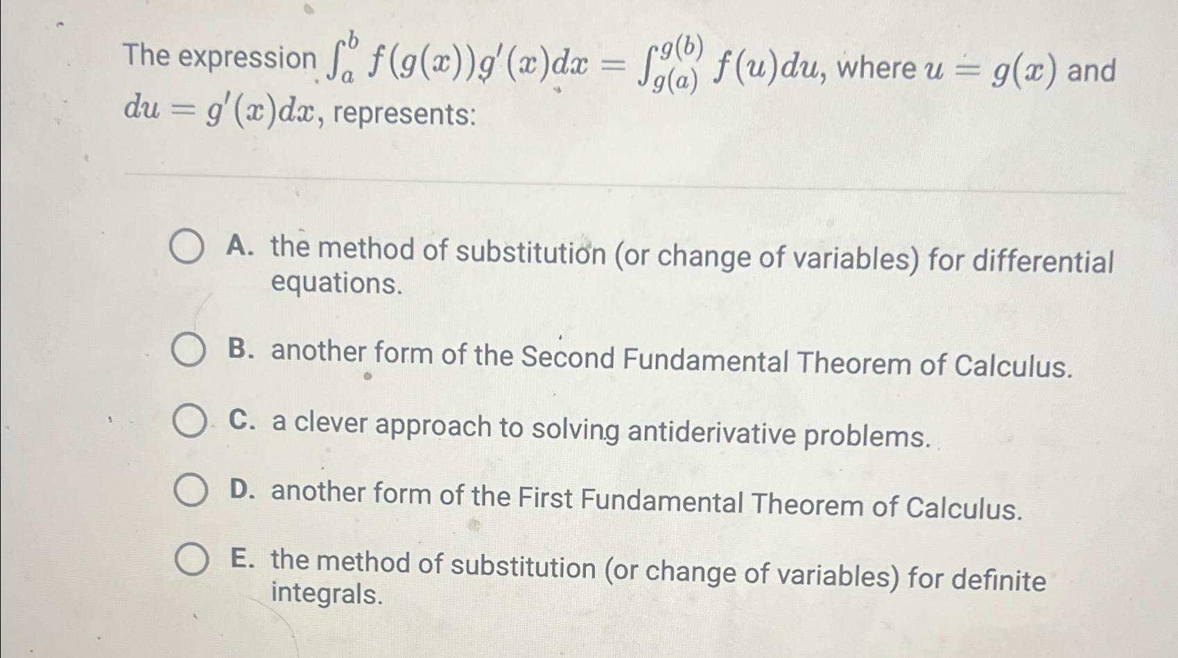 Solved The expression ∫abf(g(x))g'(x)dx=∫g(a)g(b)f(u)du, | Chegg.com