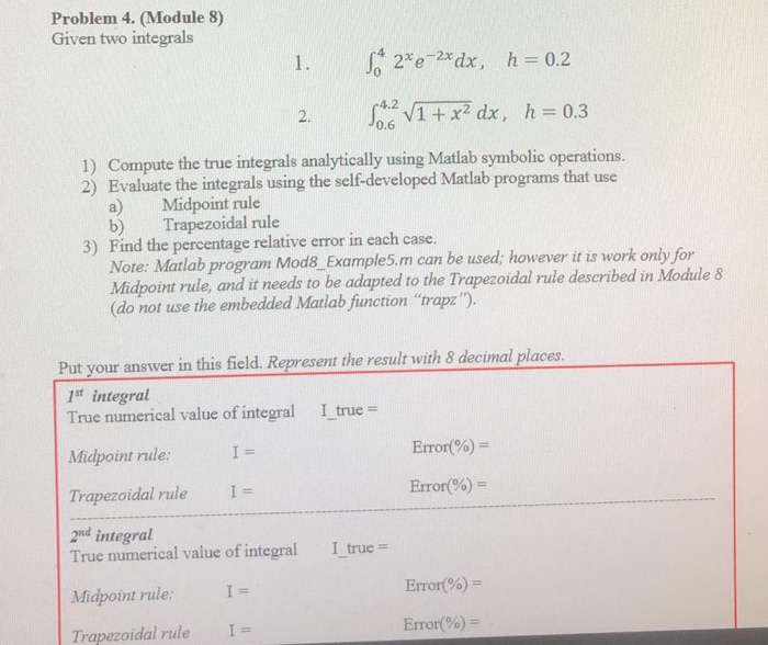 Solved Problem 4. (Module 8) Given two integrals 1. S* | Chegg.com