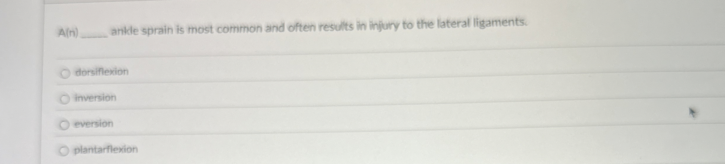 Solved A(n) ﻿ande sprain is most common and often results | Chegg.com