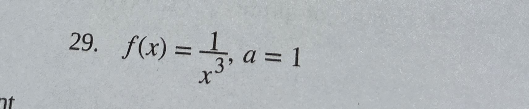 Solved f(x)=1x3,a=1 ﻿For the function y=f(x), ﻿find f' (a) | Chegg.com