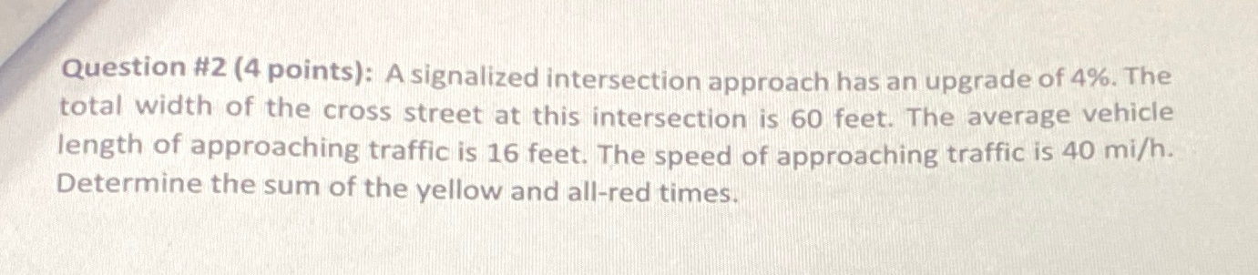 Solved Question #2 (4 ﻿points): A signalized intersection | Chegg.com
