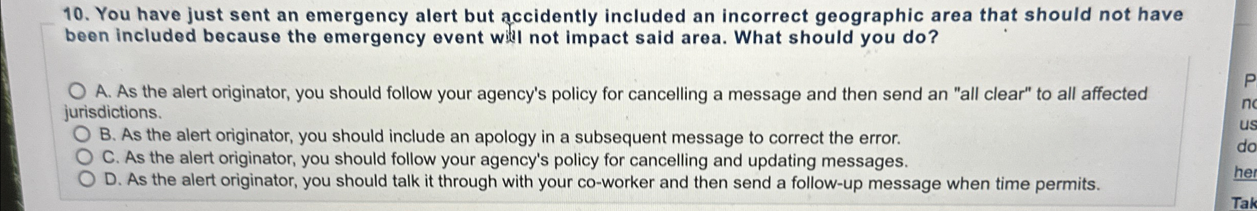 Solved You have just sent an emergency alert but accidently | Chegg.com