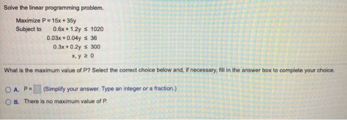 Solved Solve the linear programming problem. Maximize and | Chegg.com