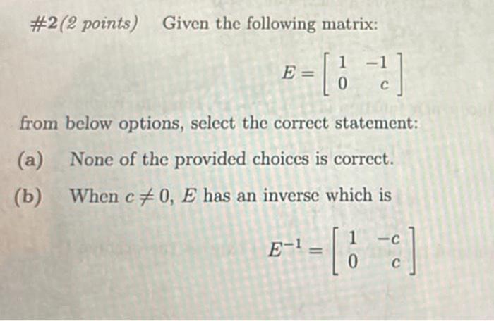 Solved \\#2(2 points) Given the following matrix: \\[ | Chegg.com