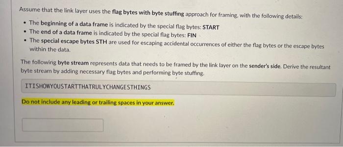 Assume That The Link Layer Uses The Flag Bytes With