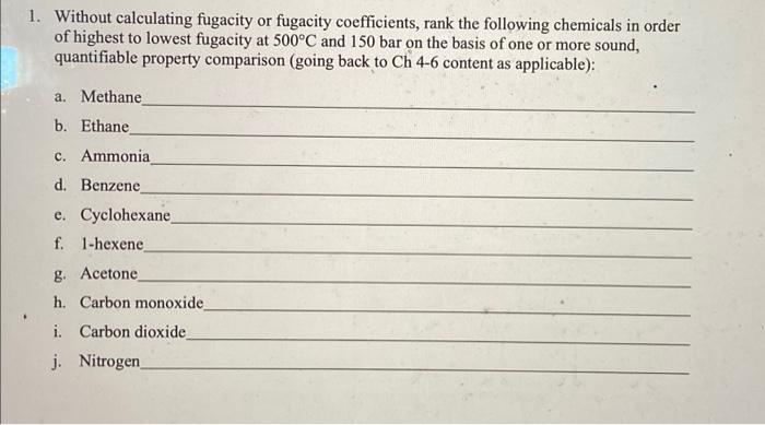 Solved 1. Without calculating fugacity or fugacity | Chegg.com