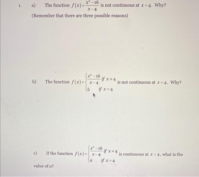 Solved a) The function f(x)=x−4x2−16 is not continuous at | Chegg.com