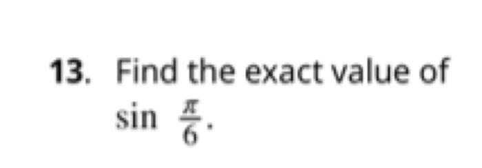 Solved 13. Find the exact value of sin Ğ | Chegg.com