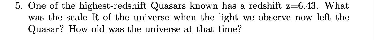 Solved One of the highest-redshift Quasars known has a | Chegg.com