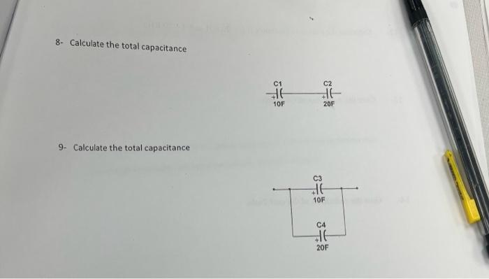 Solved 8- Calculate the total capacitance 9- Calculate the | Chegg.com
