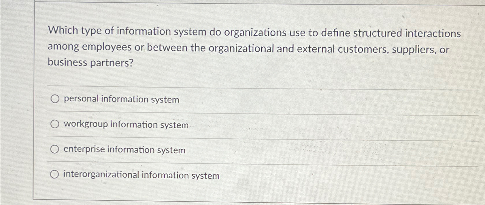 Solved Which type of information system do organizations use | Chegg.com