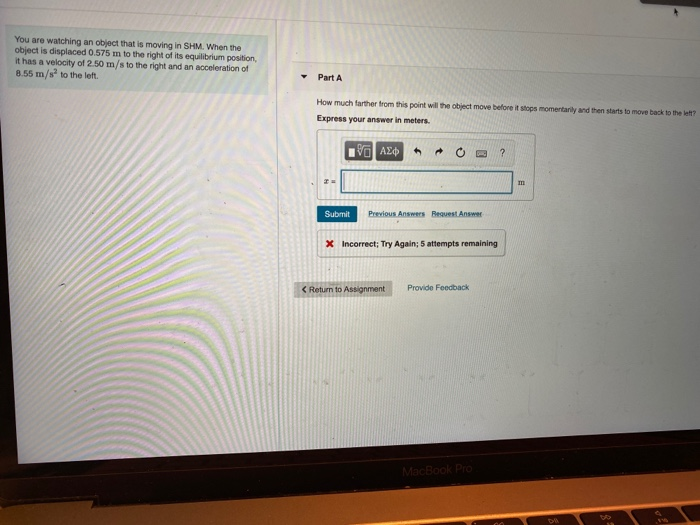 Solved You are watching an object that is moving in SHM. | Chegg.com