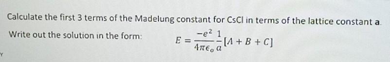 Solved Calculate the first 3 terms of the Madelung constant | Chegg.com