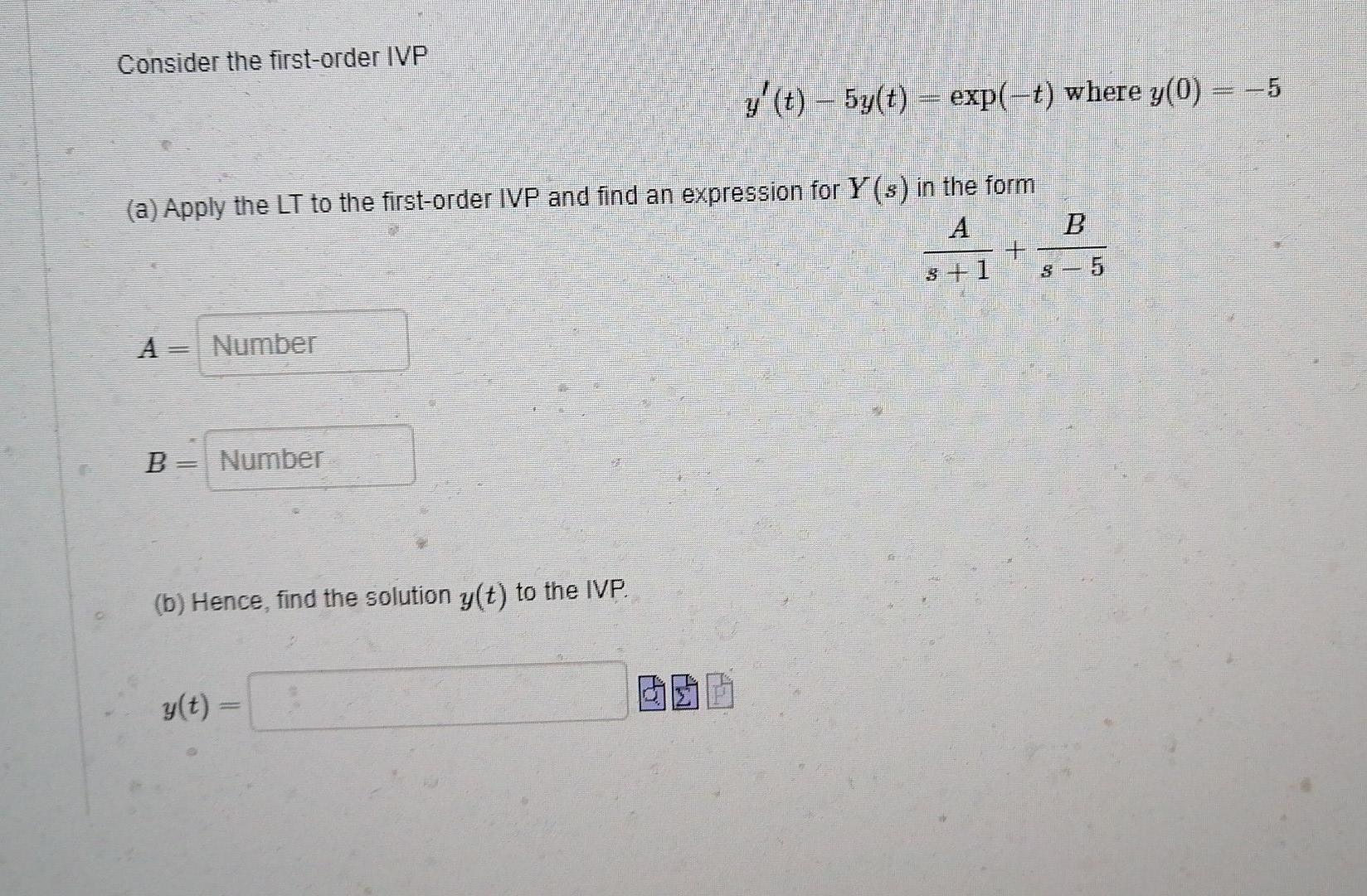 Solved Consider the first-order IVP y' (t) – 5y(t) = exp(-t) | Chegg.com