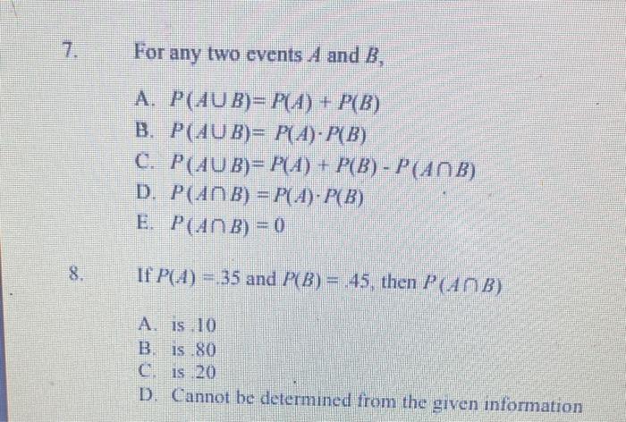 Solved For any two events A and B, A. P(A∪B)=P(A)+P(B) B. | Chegg.com