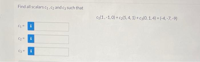 Solved Find all scalars c1,c2 and c3 such that | Chegg.com