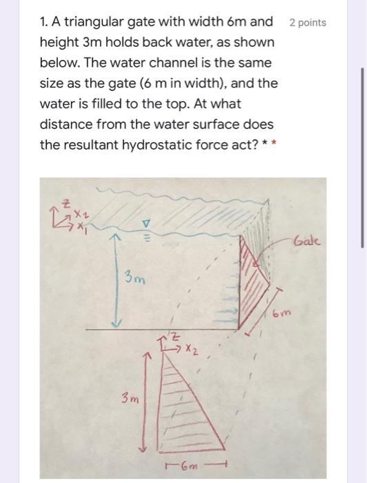 Solved 1. A triangular gate with width 6m and 2 points | Chegg.com