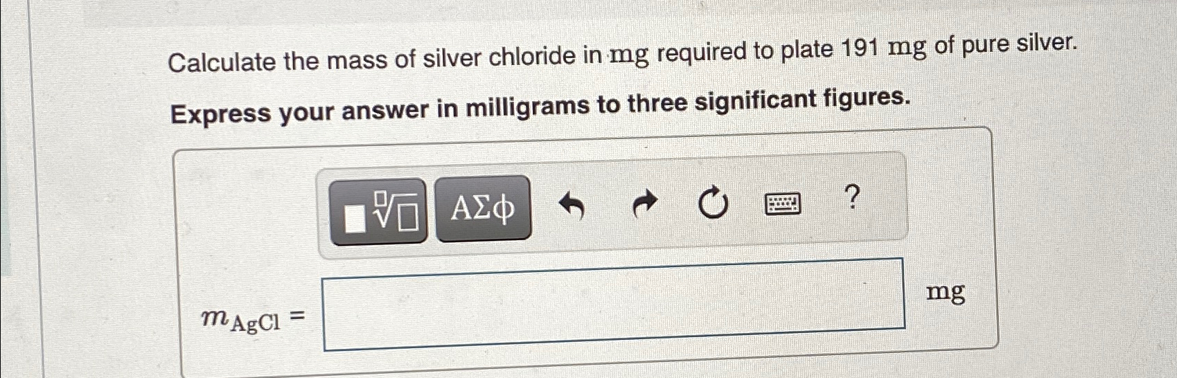 Solved Calculate the mass of silver chloride in mg ﻿required | Chegg.com