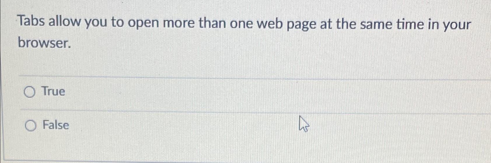 Solved Tabs allow you to open more than one web page at the | Chegg.com