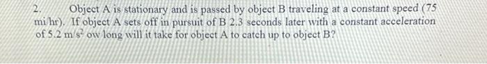 Solved 2. Object A is stationary and is passed by object B | Chegg.com