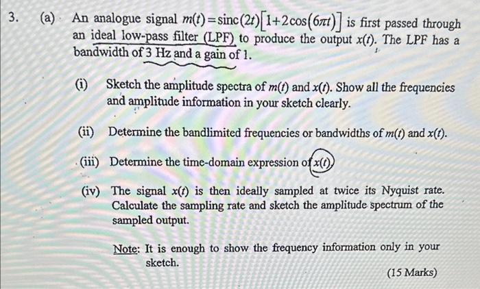 Solved (a) An analogue signal m(t)=sinc(2t)[1+2cos(6πt)] is | Chegg.com