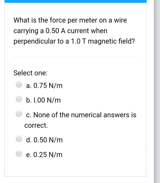 Solved What is the force per meter on a wire carrying a 0.50 | Chegg.com