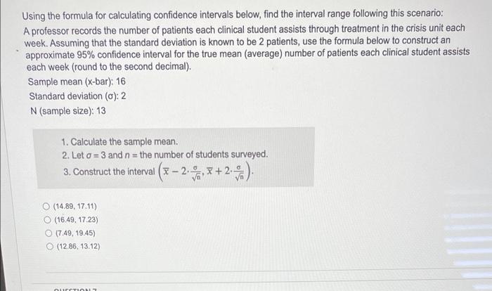 [Solved]: Using the formula for calculating confidence inte