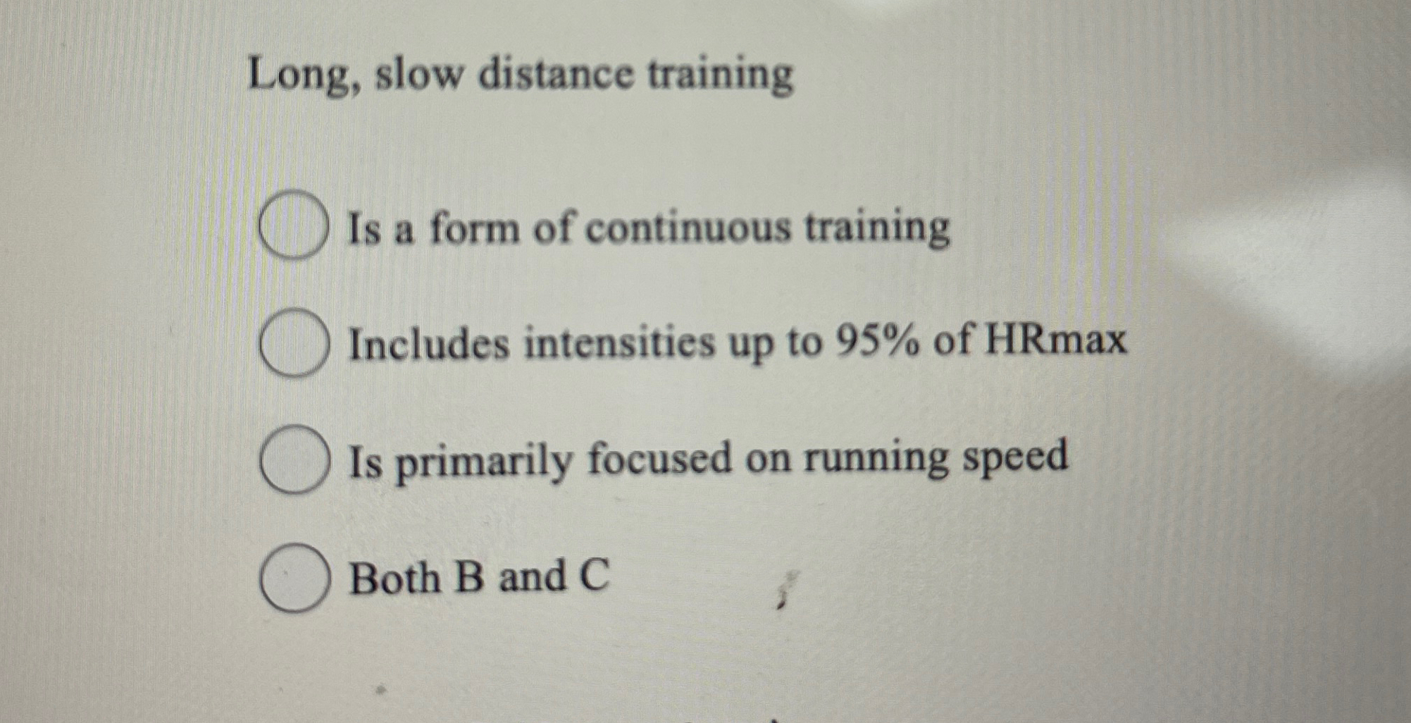 Solved Long, slow distance trainingIs a form of continuous | Chegg.com
