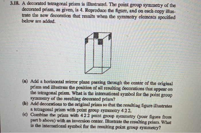 3.18. A decorated tetragonal prism is illustrated. | Chegg.com