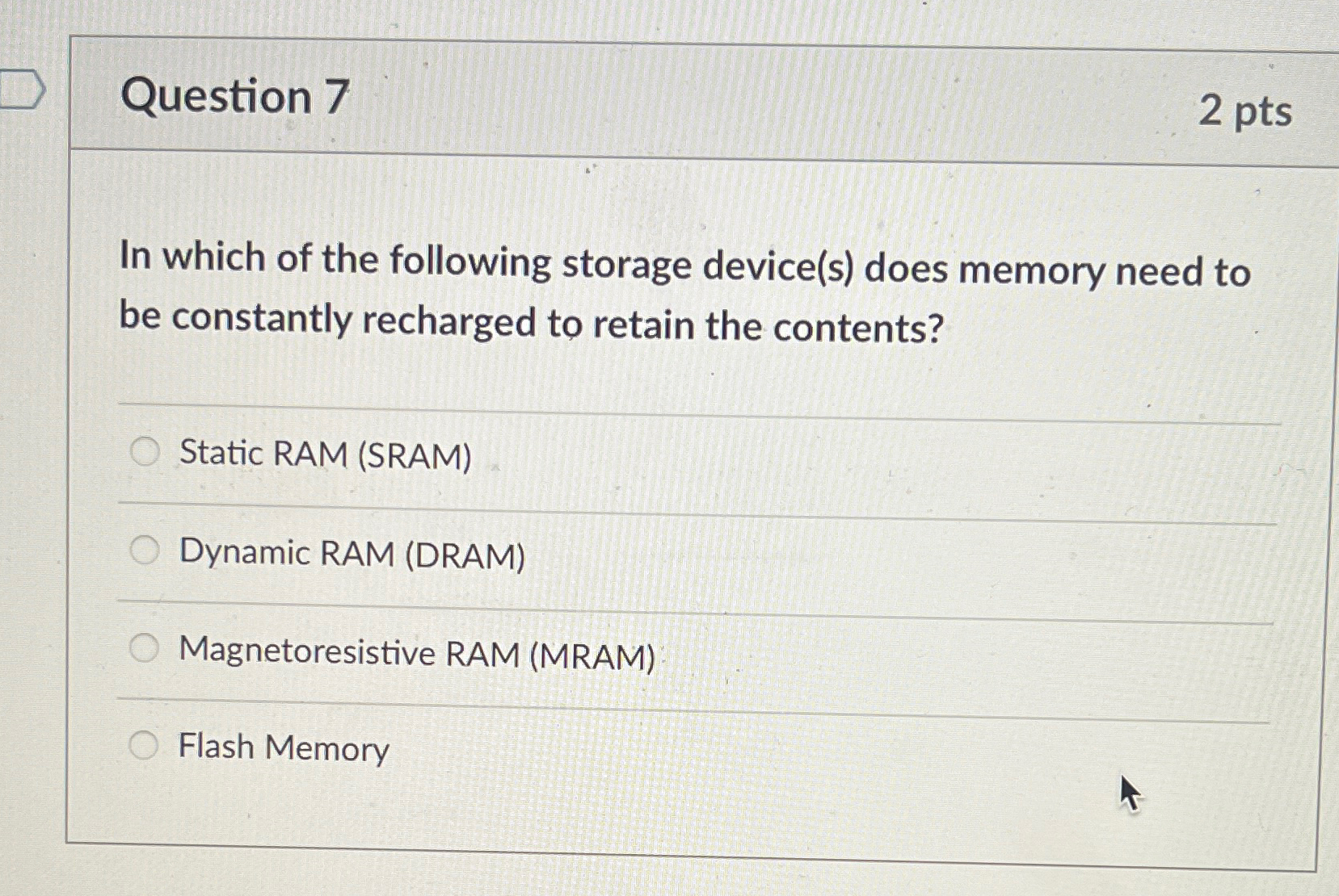 Solved Question 72 ﻿ptsIn which of the following storage | Chegg.com
