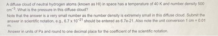 Solved A Diffuse Cloud Of Neutral Hydrogen Atoms Known As