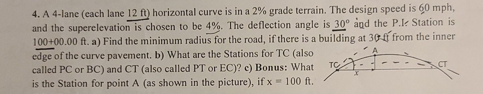 Solved 4. A 4-lane (each lane 12ft ) horizontal curve is in | Chegg.com