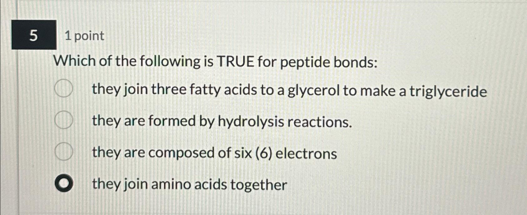 Solved 51 ﻿pointWhich of the following is TRUE for peptide | Chegg.com