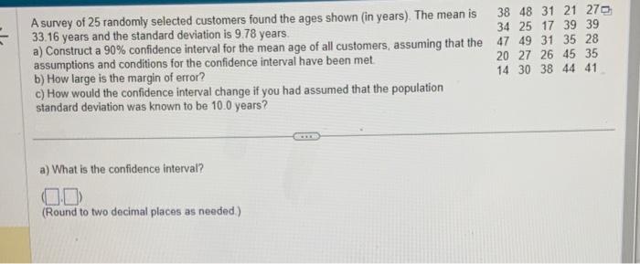 Solved A survey of 25 randomly selected customers found the | Chegg.com