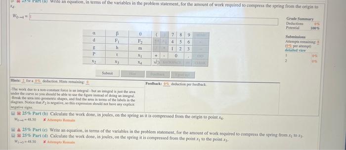 Solved (10\%) Problem 6: The force required to compress a | Chegg.com