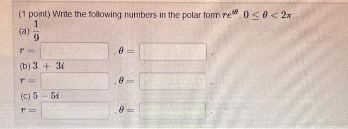 Solved (1 point) Write the following numbers in the polar | Chegg.com