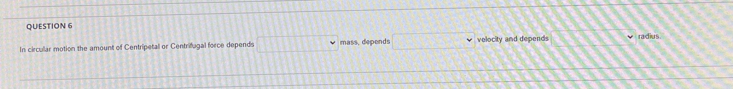 Solved QUESTION 6In circular motion the amount of | Chegg.com
