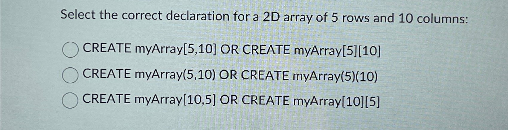 Solved Select the correct declaration for a 2D array of 5 | Chegg.com