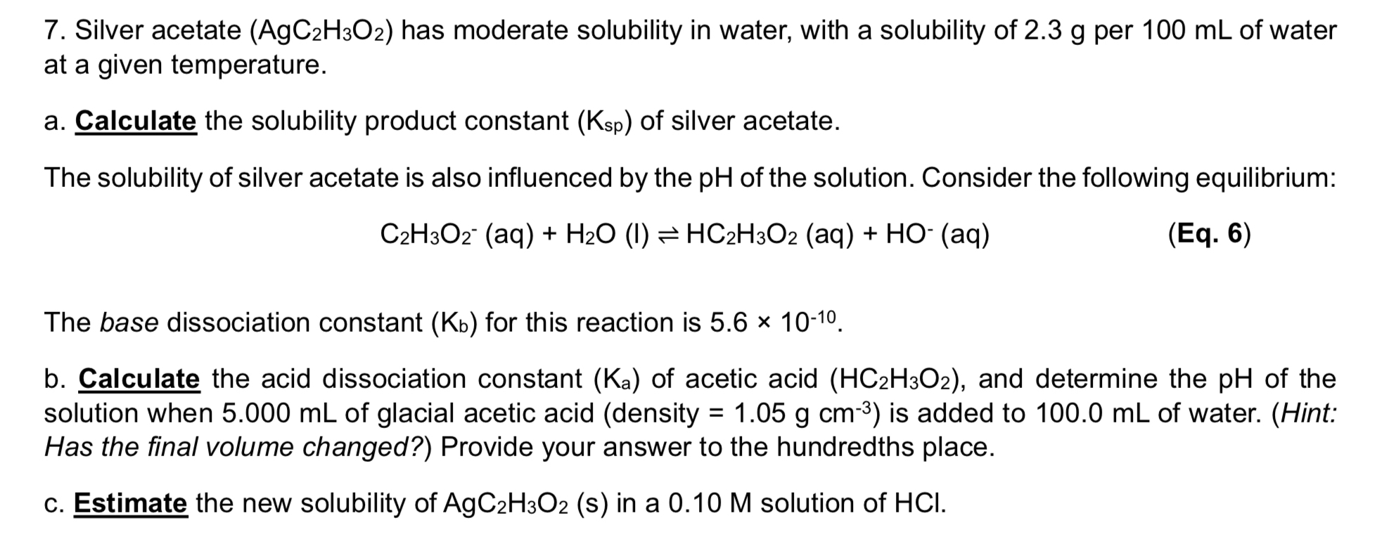Solved Silver acetate (AgC2H3O2) ﻿has moderate solubility in | Chegg.com