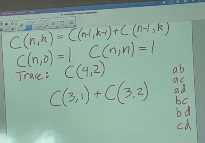 Solved C(n,k) = ((nt, k-)+C (n_,k) (,0 ((n)= | C(n,n)=1 C | Chegg.com