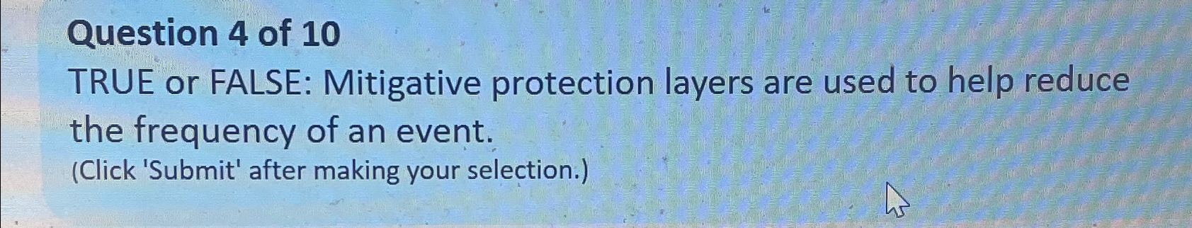 Solved Question 4 ﻿of 10TRUE or FALSE: Mitigative protection | Chegg.com